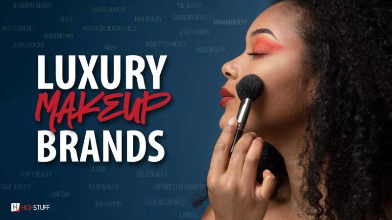 Most Expensive Luxury Makeup Brands: Designer Label Collection